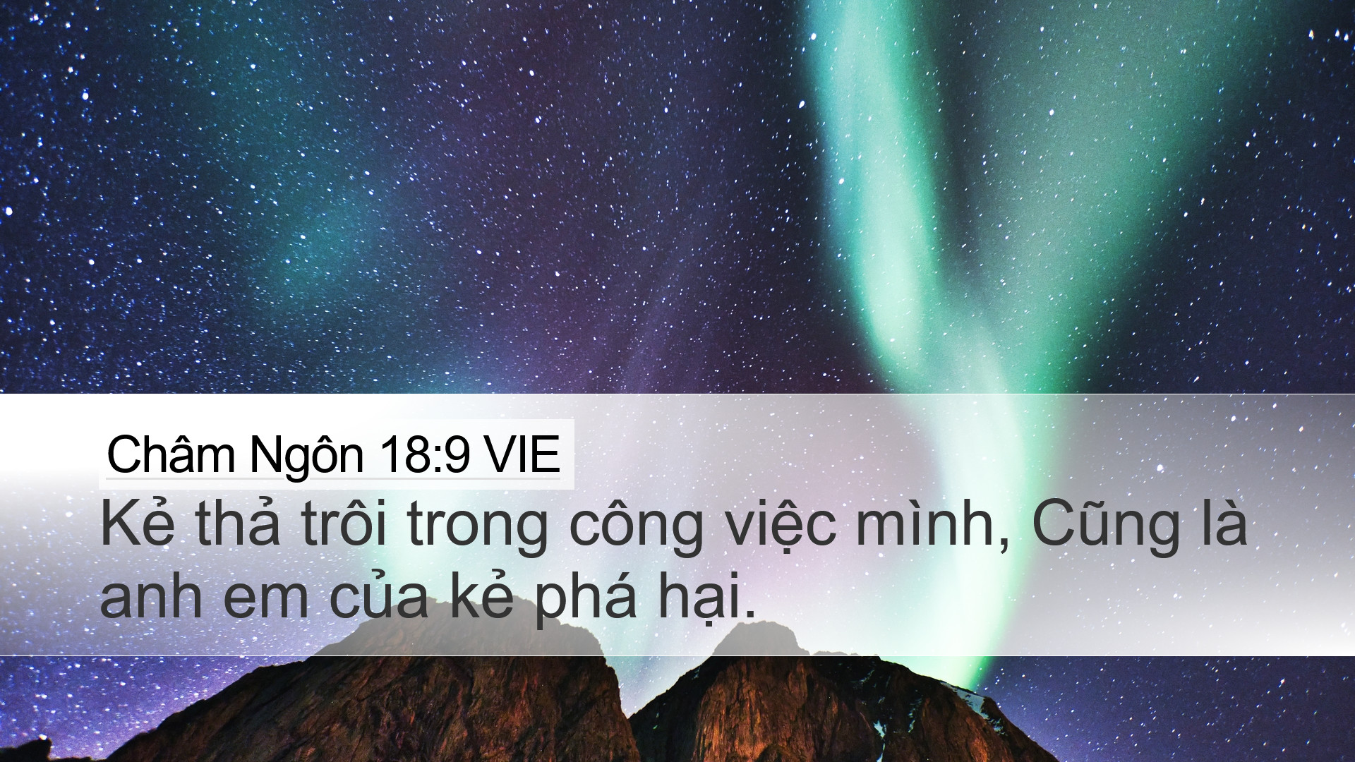 Châm Ngôn 18:9 VIE Desktop Wallpaper - Kẻ thả trôi trong công việc mình ...