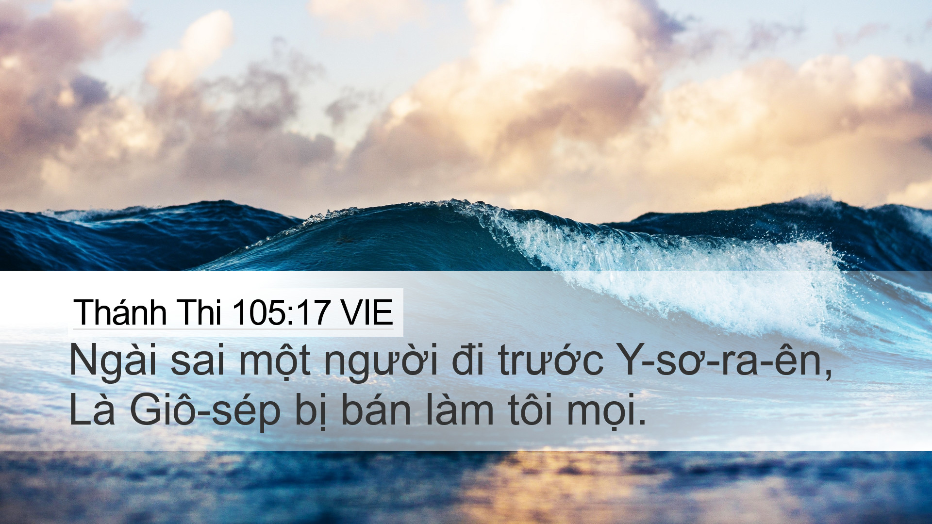Thánh Thi 105:17 VIE Desktop Wallpaper - Ngài sai một người đi trước