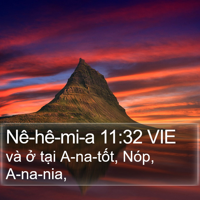 Nê-hê-mi-a 11:32 VIE - và ở tại A-na-tốt, Nóp,