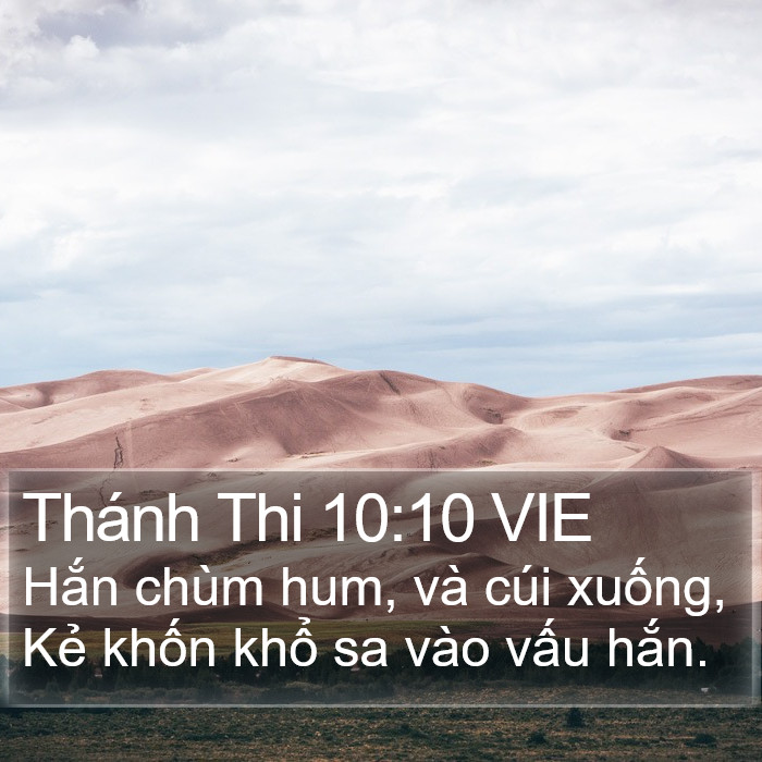Thánh Thi 10:10 VIE - Hắn chùm hum, và cúi xuống, Kẻ khốn