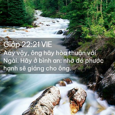 Gióp 22:21 VIE - Aáy vậy, ông hãy hòa thuận với Ngài.