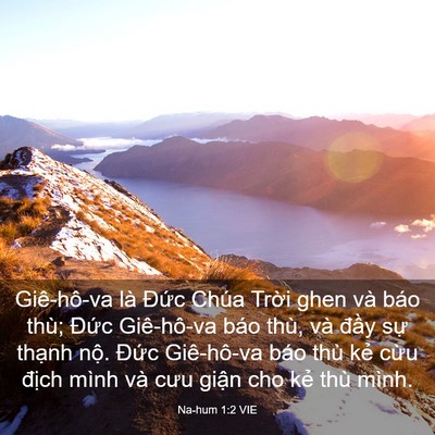 Na-hum 1:2 VIE - Giê-hô-va là Đức Chúa Trời ghen và báo